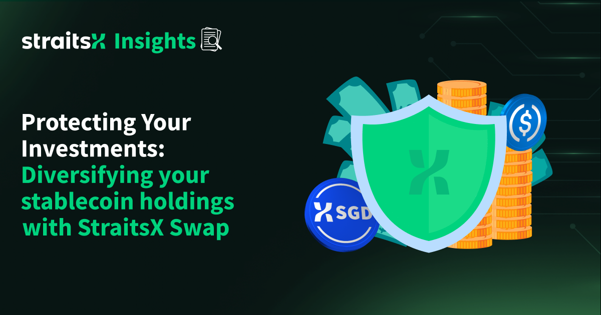 StraitsX Insights #15: Protecting Your Investments: Diversifying stablecoin holdings with ...